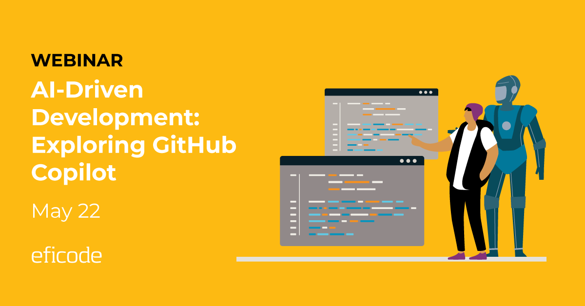 Webinar: AI-Driven Development: Exploring GitHub Copilot Webinar: AI-Driven Development: Exploring GitHub Copilot