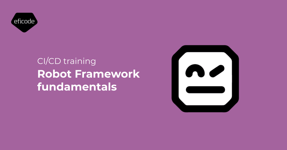 Robot Framework fundamentals training | Eficode