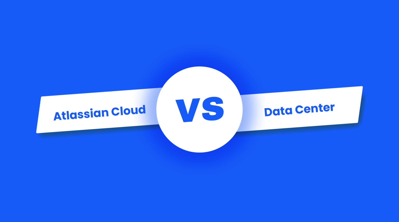 Atlassian Cloud vs. Atlassian Data Center
