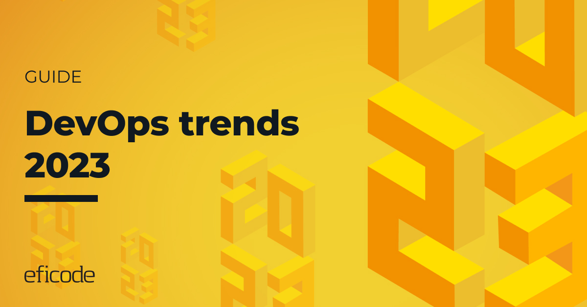 DevOps trends 2023 guide | Eficode