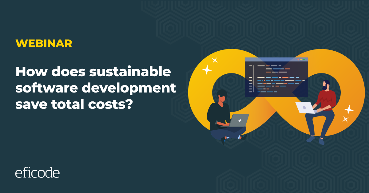 Webinar: How sustainable software development saves overall costs | Eficode